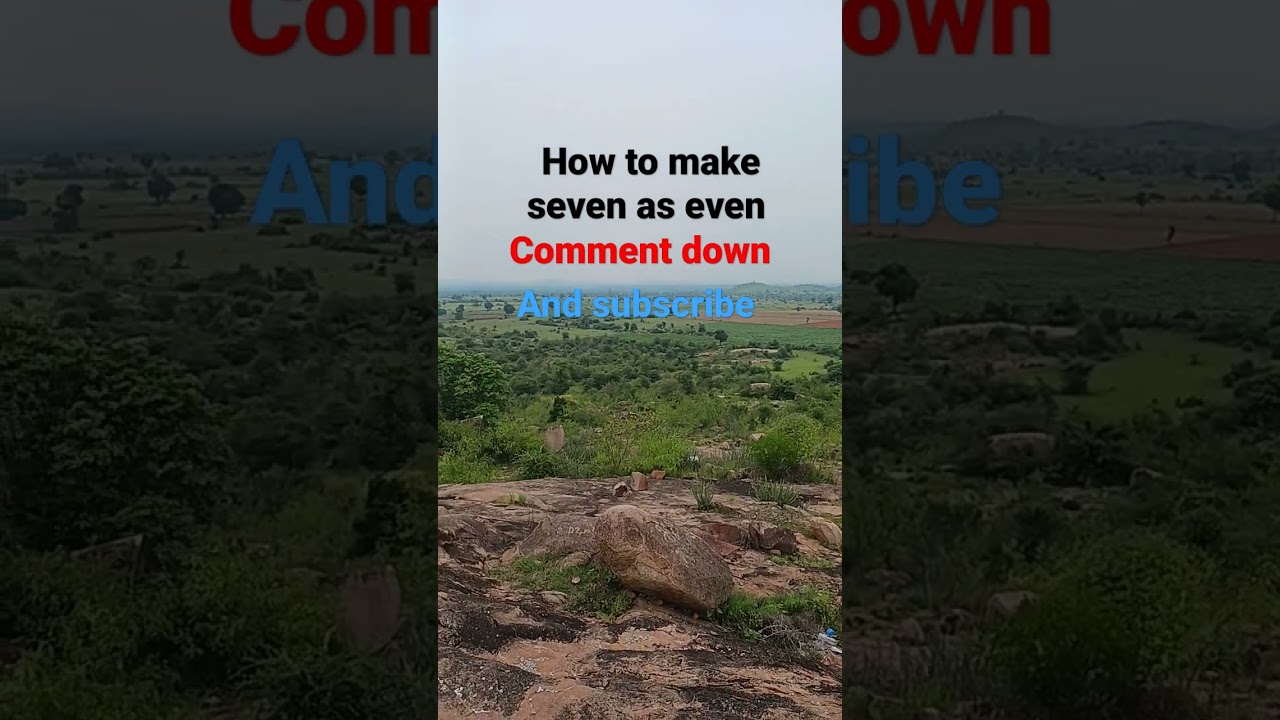 how to make seven as even comment down and subscribe today riddle - YouTube