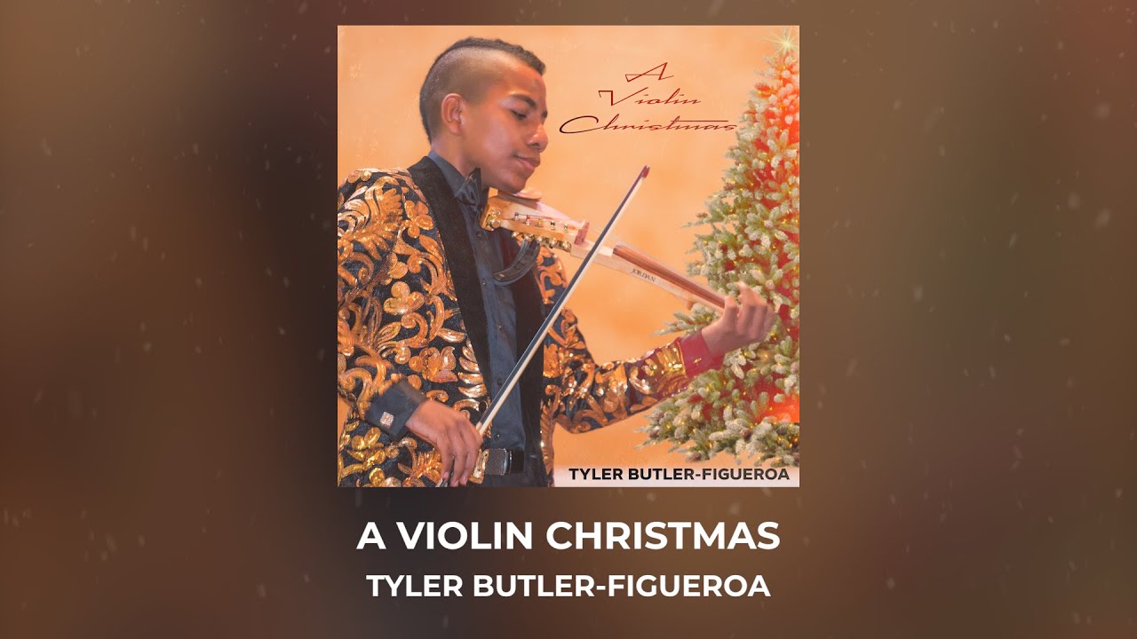 A Violin Christmas [Full Album] (Official Audio) Tyler Butler-Figueroa ...