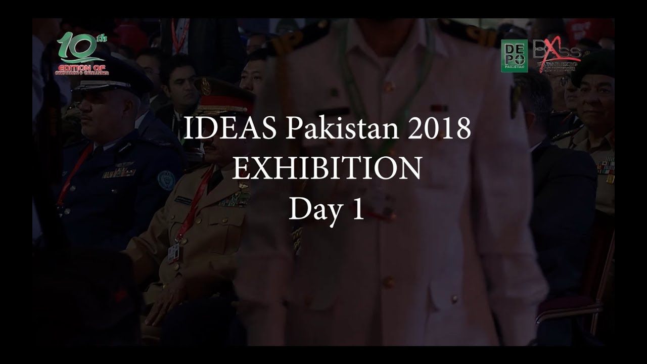 IDEAS Pakistan 2018 Exhibition Day 1 - YouTube
