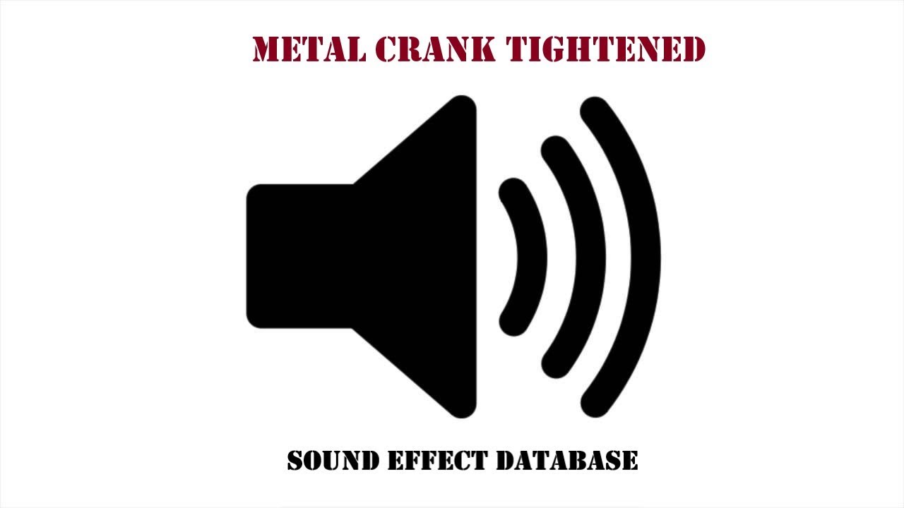 Metal Crank Tightened Sound Effect - YouTube