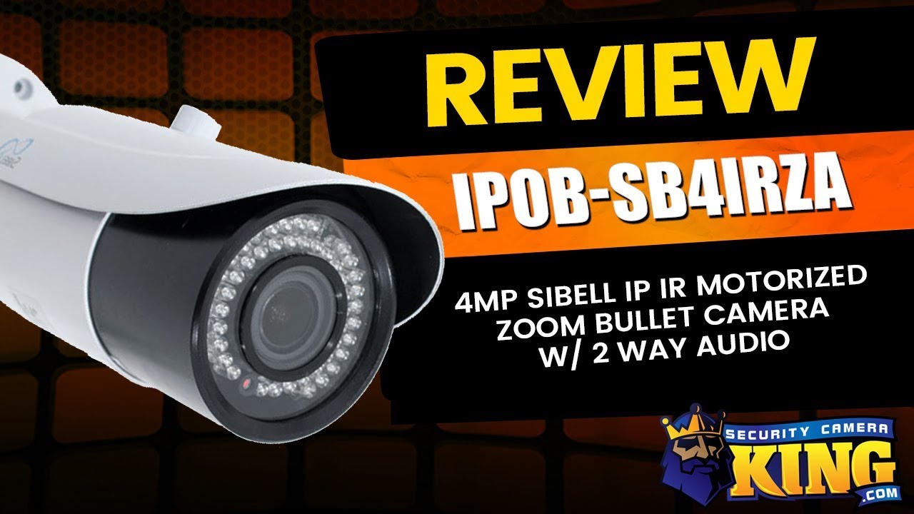 REVIEW - IPOB-SB4IRZA - 4MP Sibell IP IR Motorized Zoom Bullet Camera w ...
