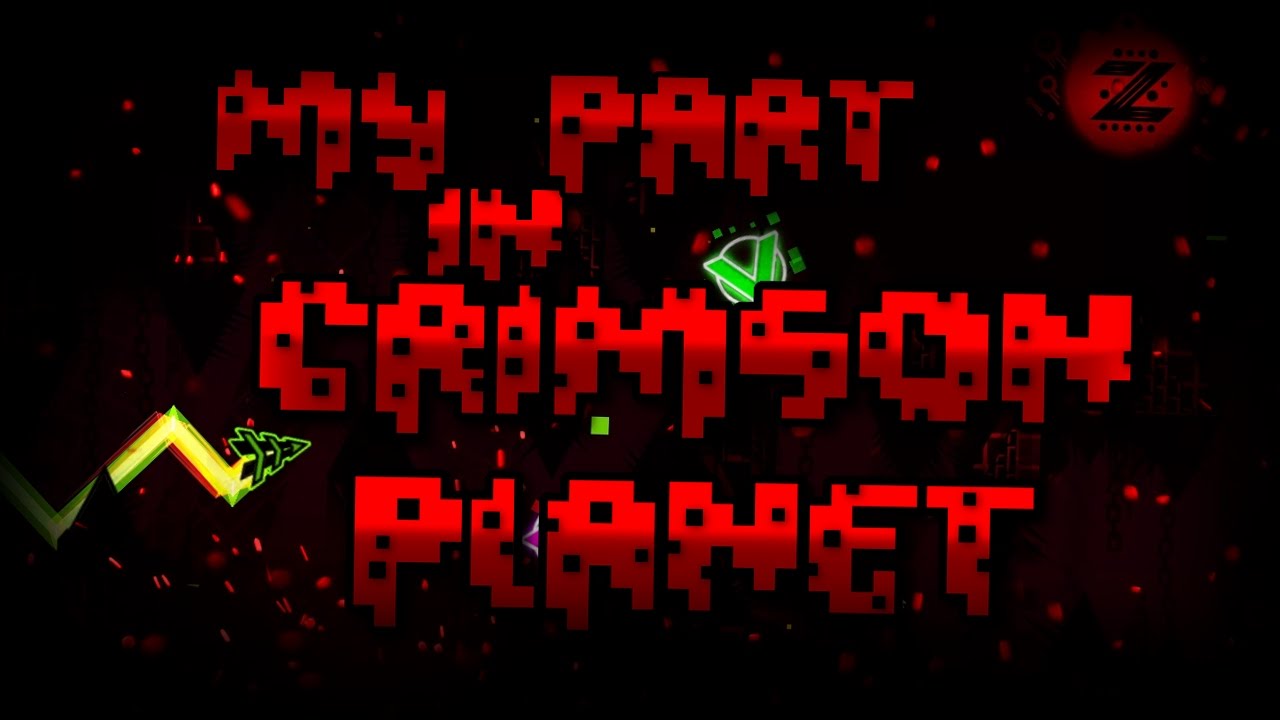 CRIMSON PLANET [MY PART] | Geometry Dash [2.102] - YouTube