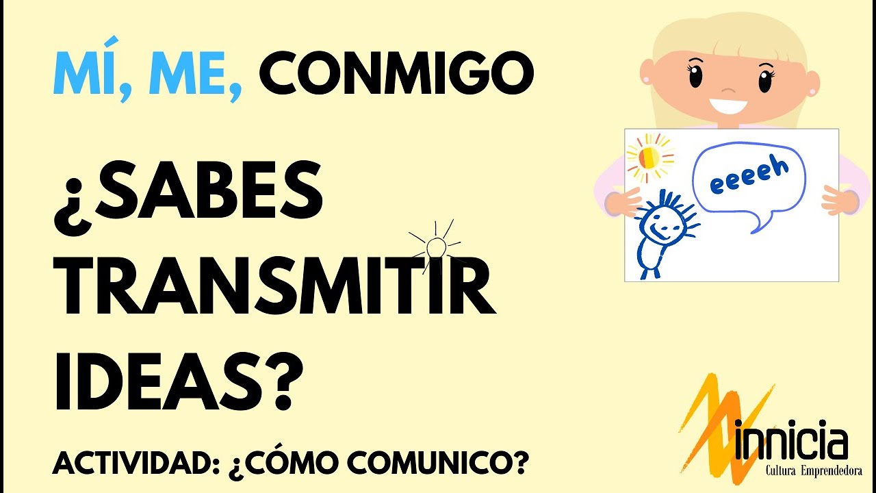 14. Mi, me, CONMIGO: ¿Sabes TRANSMITIR ideas? - YouTube