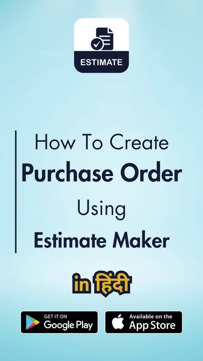 How To Create Purchase Order In Hindi | Estimate & Invoice - Maker App For Android | iPhone ...