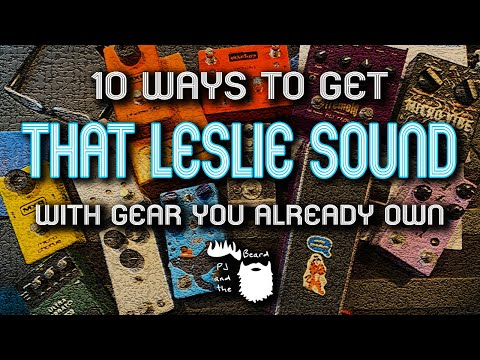 10 Ways to Get That Leslie Sound with Gear You Already Own - That ...