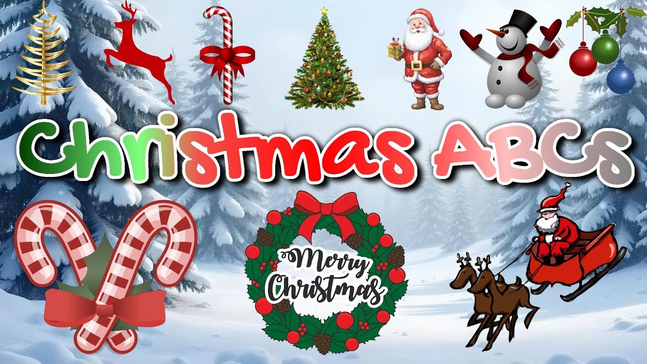 Toddler Christmas ABCs | Learn the Alphabet with Fun Holiday Words ...