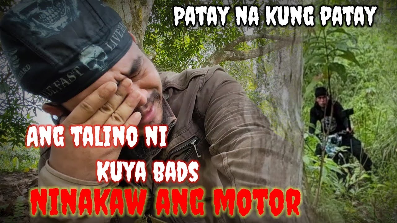 ninakaw ni kuya bads ang MOTOR patay na kung patay ayaw nila kami ...