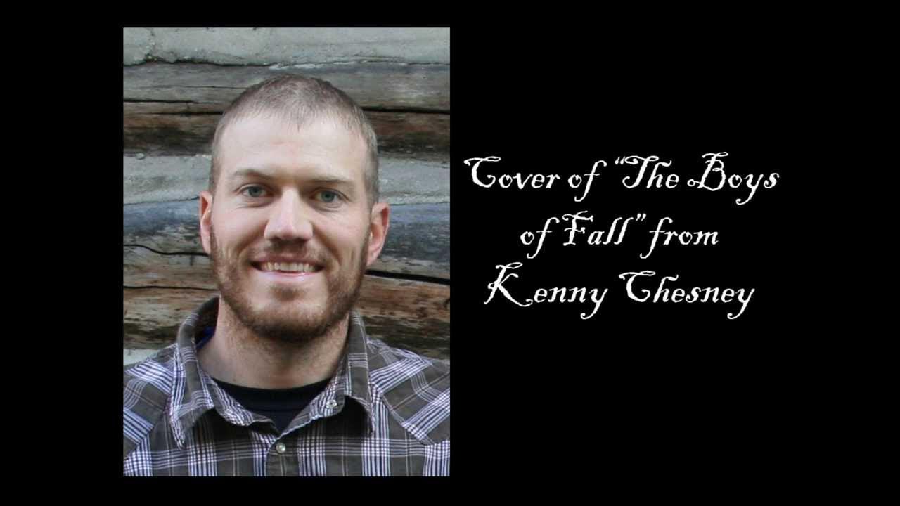 Kenny Chesney - The Boys of Fall (cover) - YouTube