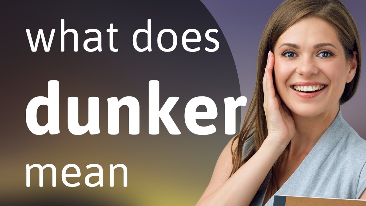 Dunker — what is DUNKER meaning - YouTube