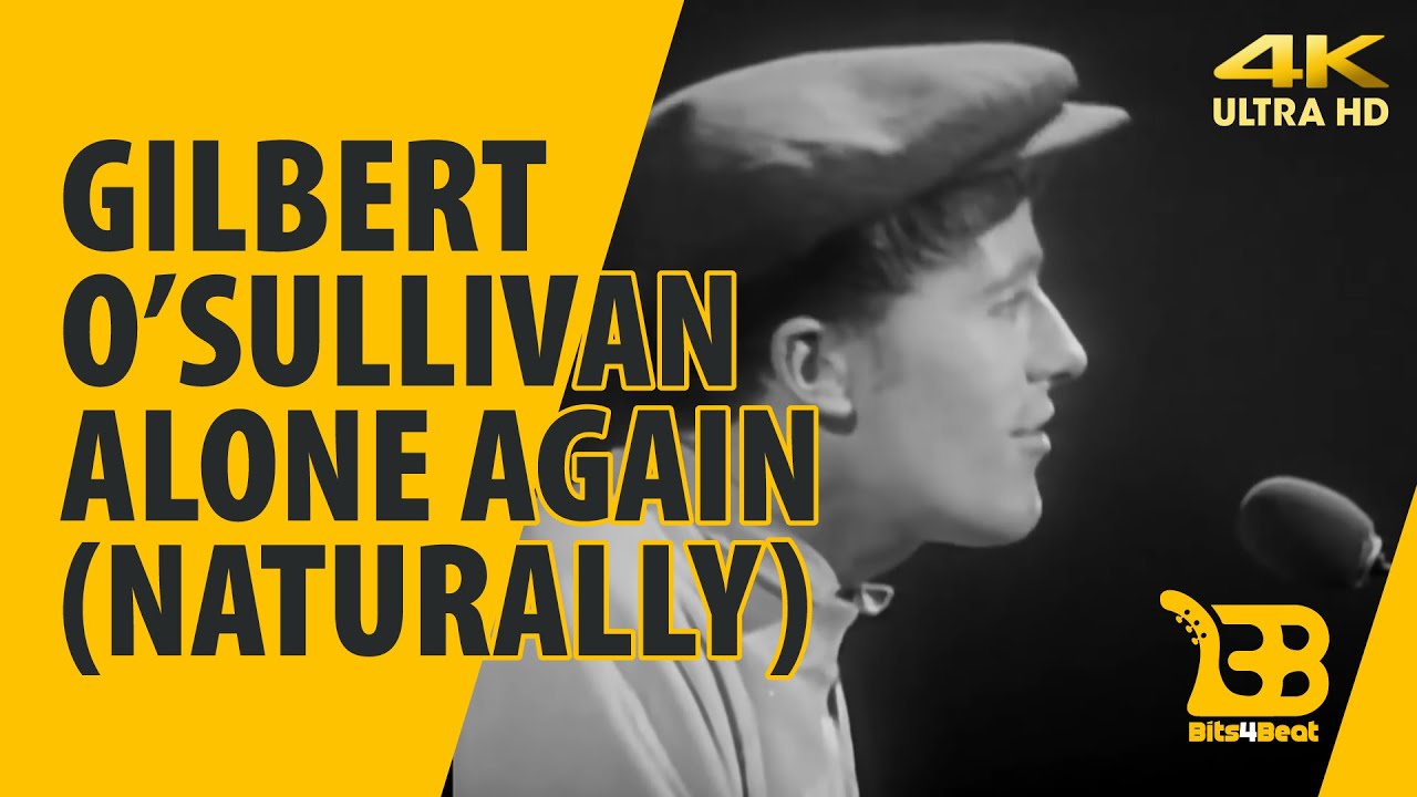 📢Gilbert O'Sullivan - Alone Again (Naturally) ⚠️Remaster 4K - YouTube