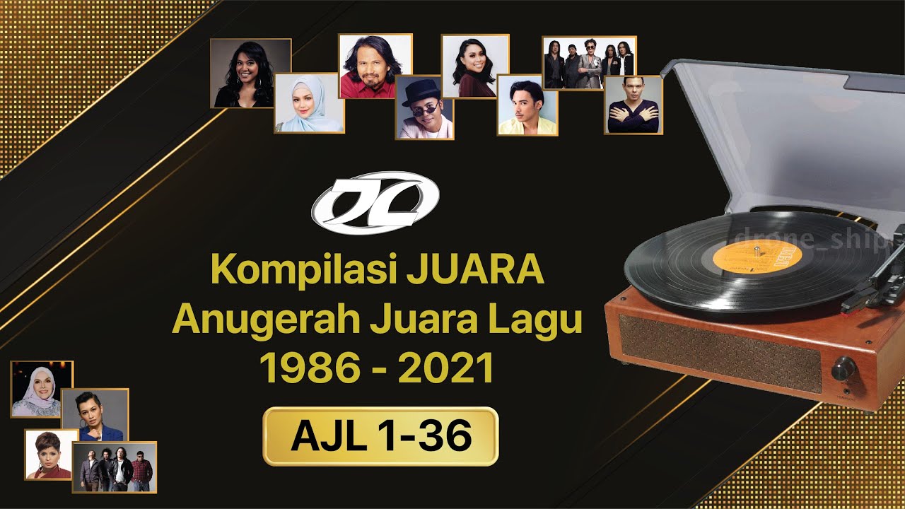 [UPDATED] Kompilasi Juara Anugerah Juara Lagu 1986 - 2021 (AJL 1-36 ...