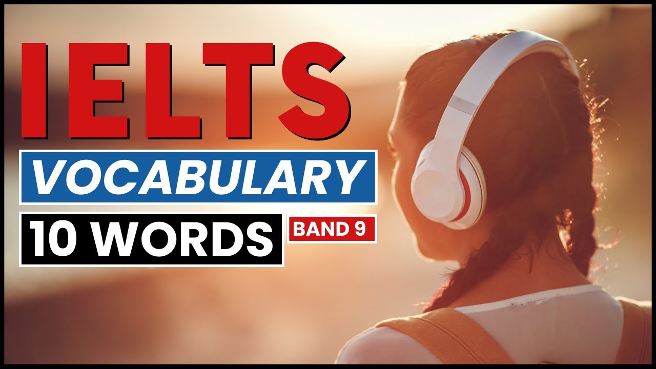 10 IELTS Words with Meanings, Pronunciation, and Example Sentences Band ...