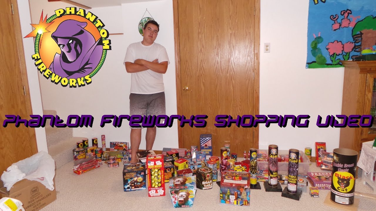 2017 Firework Shopping Phantom Fireworks! - YouTube