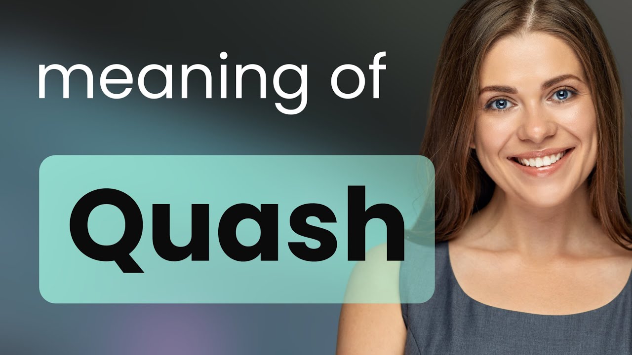 Quash • what is QUASH definition - YouTube