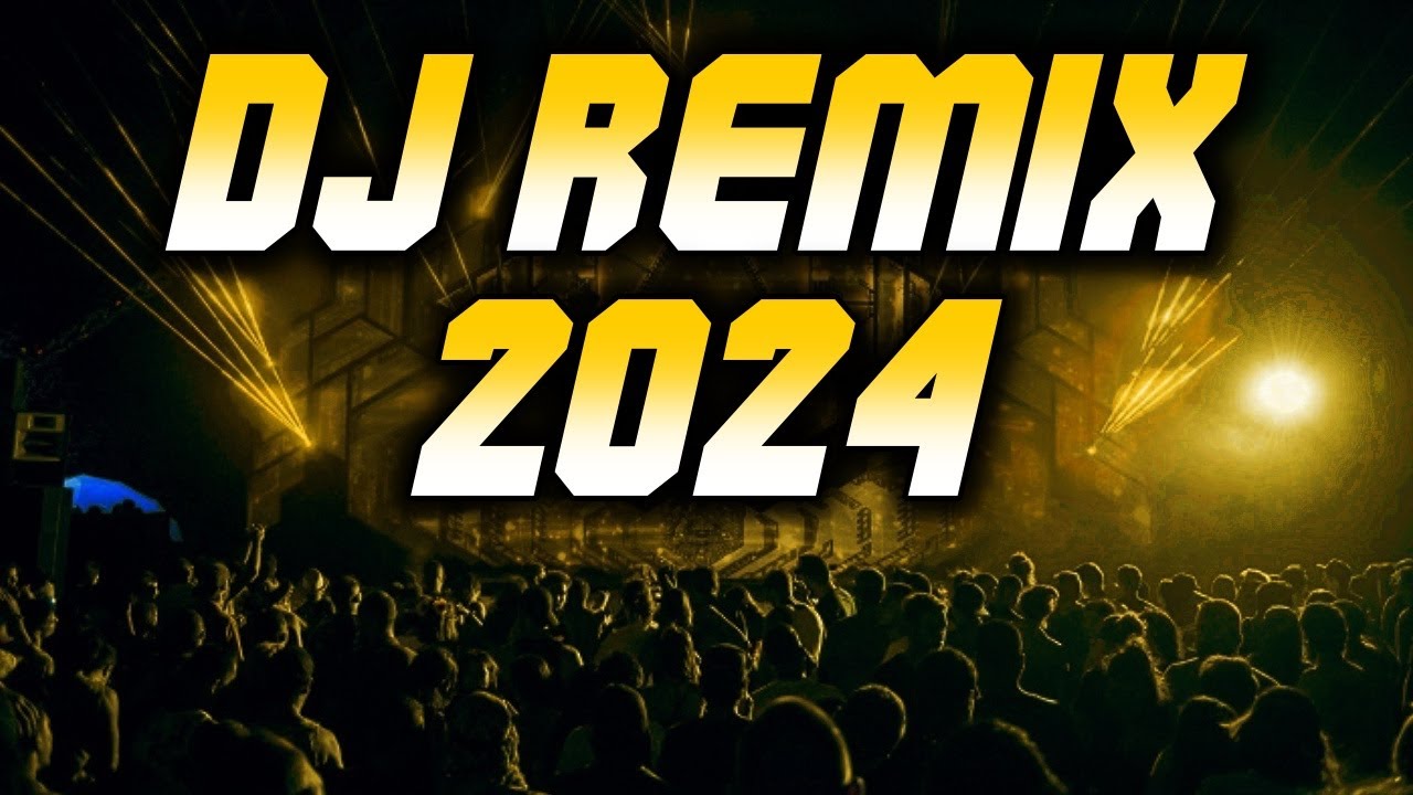 DJ REMIX 2024 - Mashups & Remixes of Popular Songs 2024 | DJ Disco ...