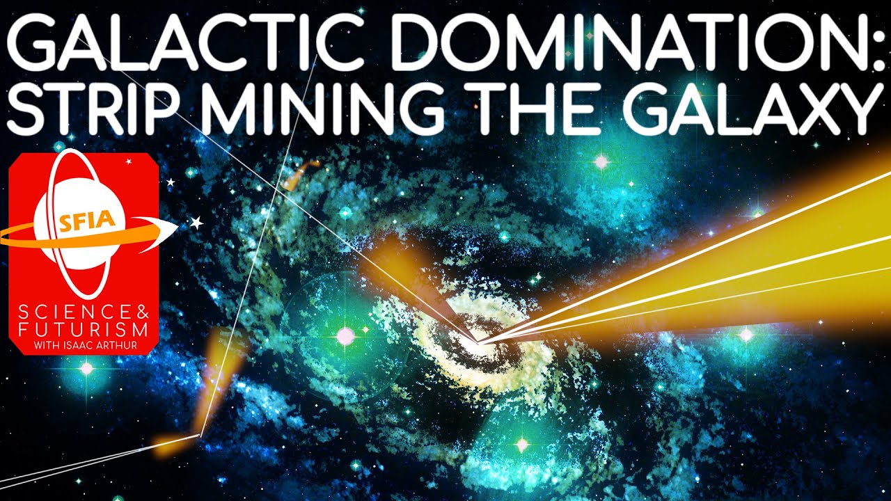 Galactic Domination: Strip Mining the Galaxy - YouTube