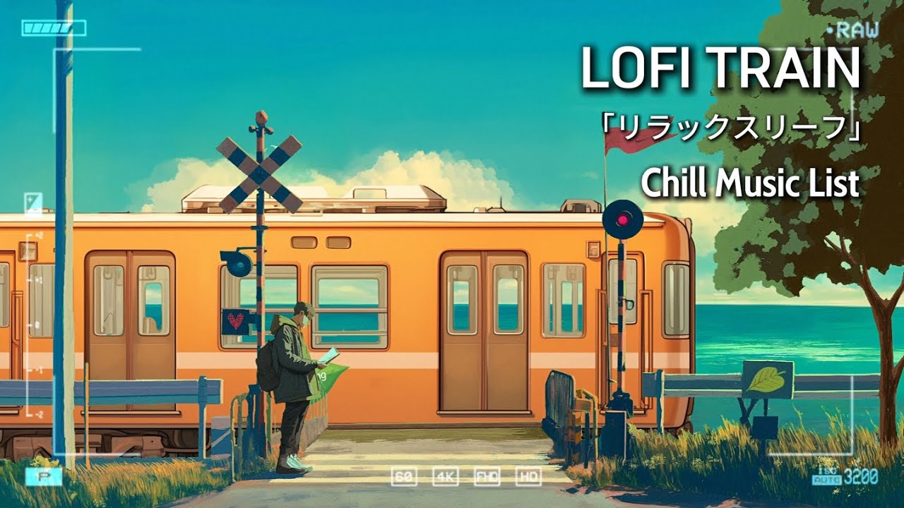 Lofi Train | Retro Music List | Relaxing & Healing #lofi #relaxing # ...