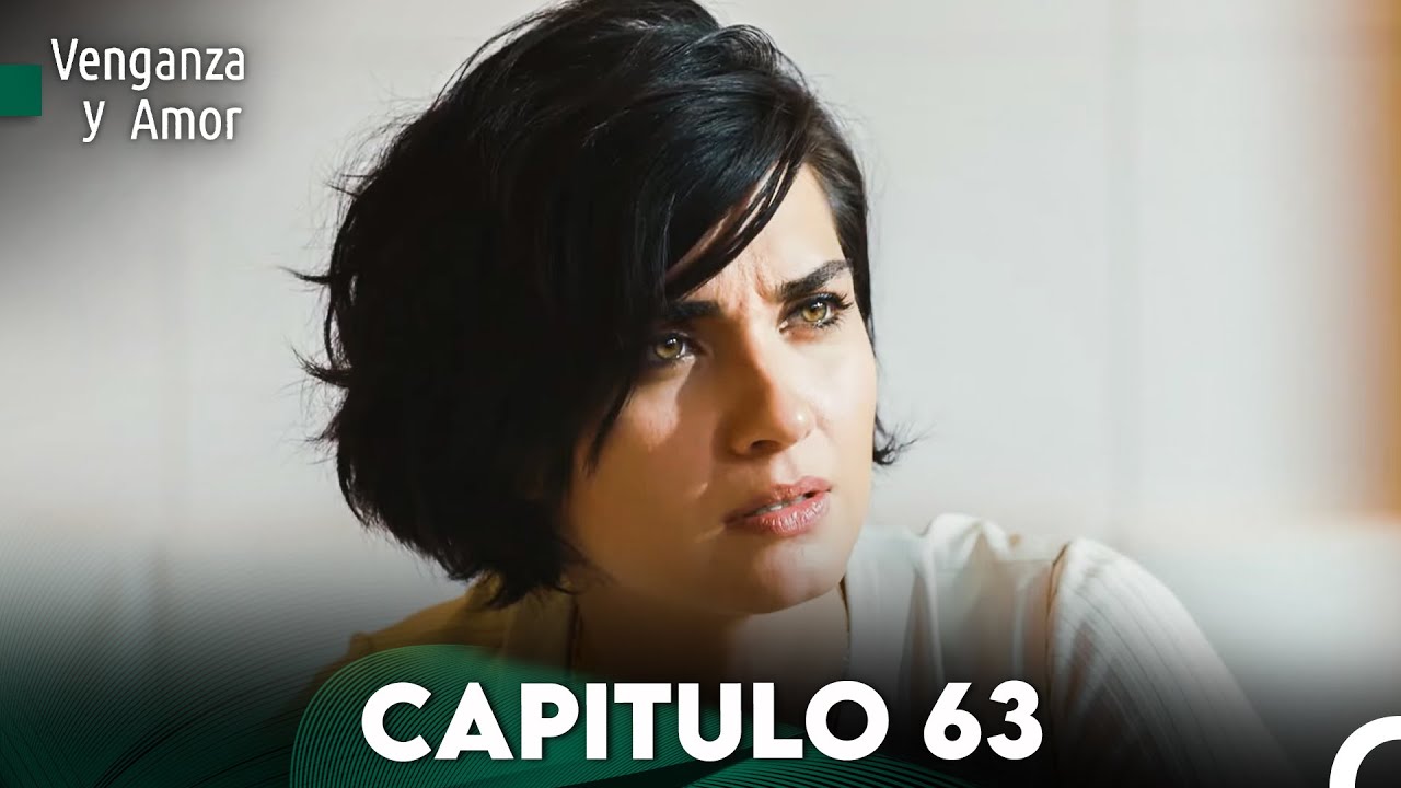 Venganza y Amor Capitulo 63 - Doblado En Español - YouTube