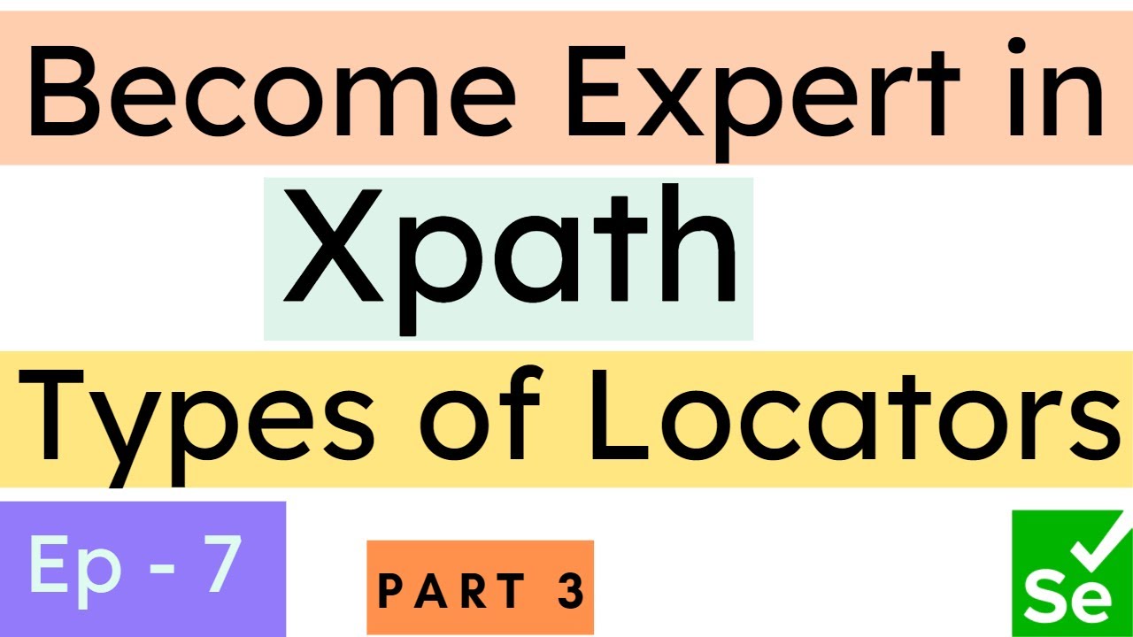 How To Handle Xpath Locators Types Of Locators Part 3 Selenium