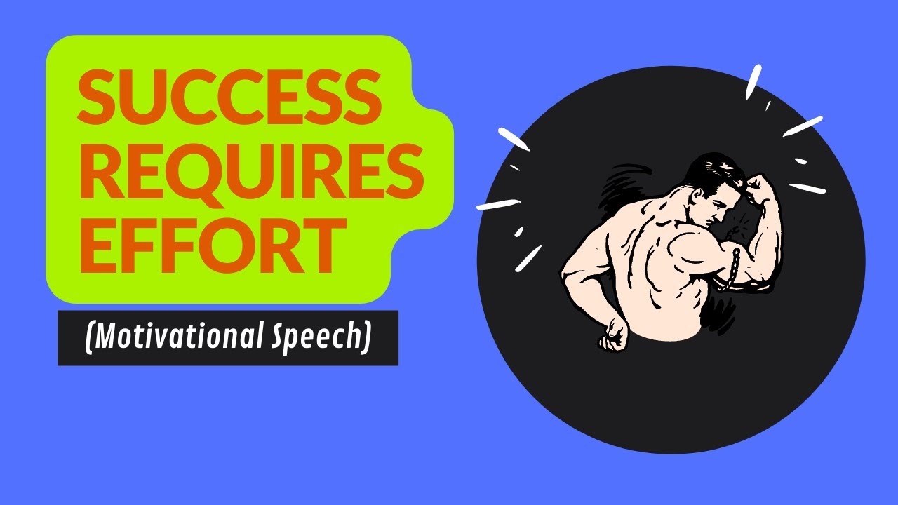 Success Requires Effort Motivational Speech - YouTube