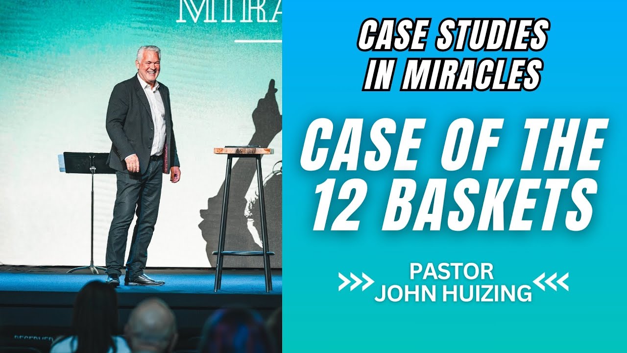 Sunday Service | Case of the 12 Baskets with Pastor John Huizing | Aug ...