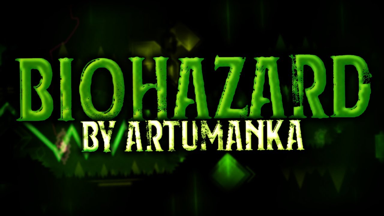 Biohazard | Extreme Demon by Artumanka and more | Geometry Dash 2.11 ...