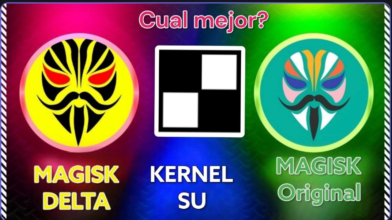 ¿El mejor entre Magisk, Magisk Delta y KernelSU? - YouTube