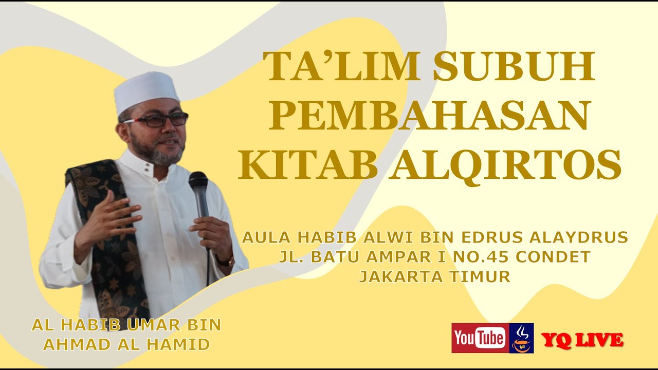 TA'LIM SUBUH PEMBAHASAN KITAB ALQIRTOS - AL HABIB UMAR BIN AHMAD AL HAMID (22 JUNI 2024) - YouTube