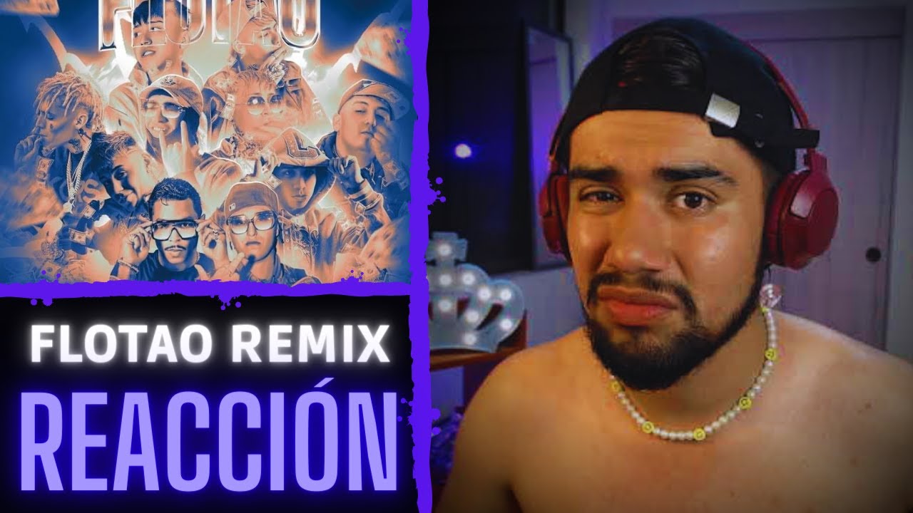 REACCIÓN - FLOTAO REMIX ( Sayian Jimmy x Endo x Yishark x Pablo x Jairo ...