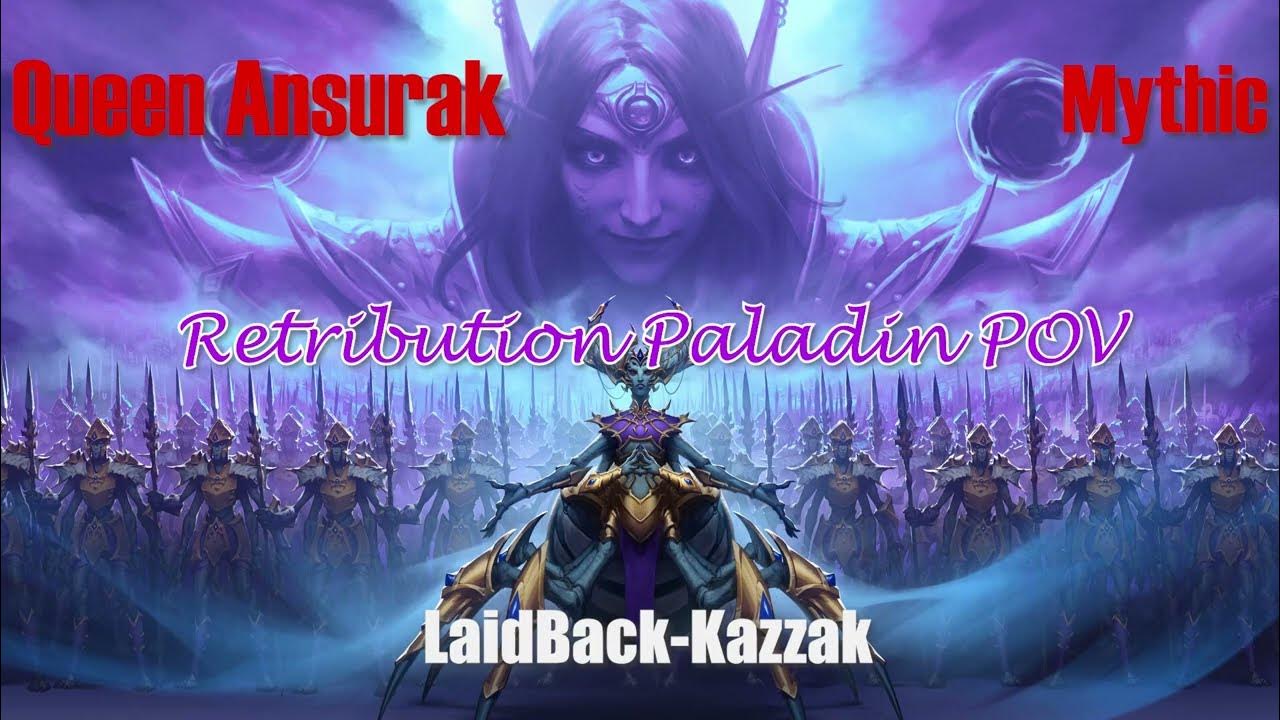 Mythic Queen Ansurek - Retribution Paladin POV - YouTube