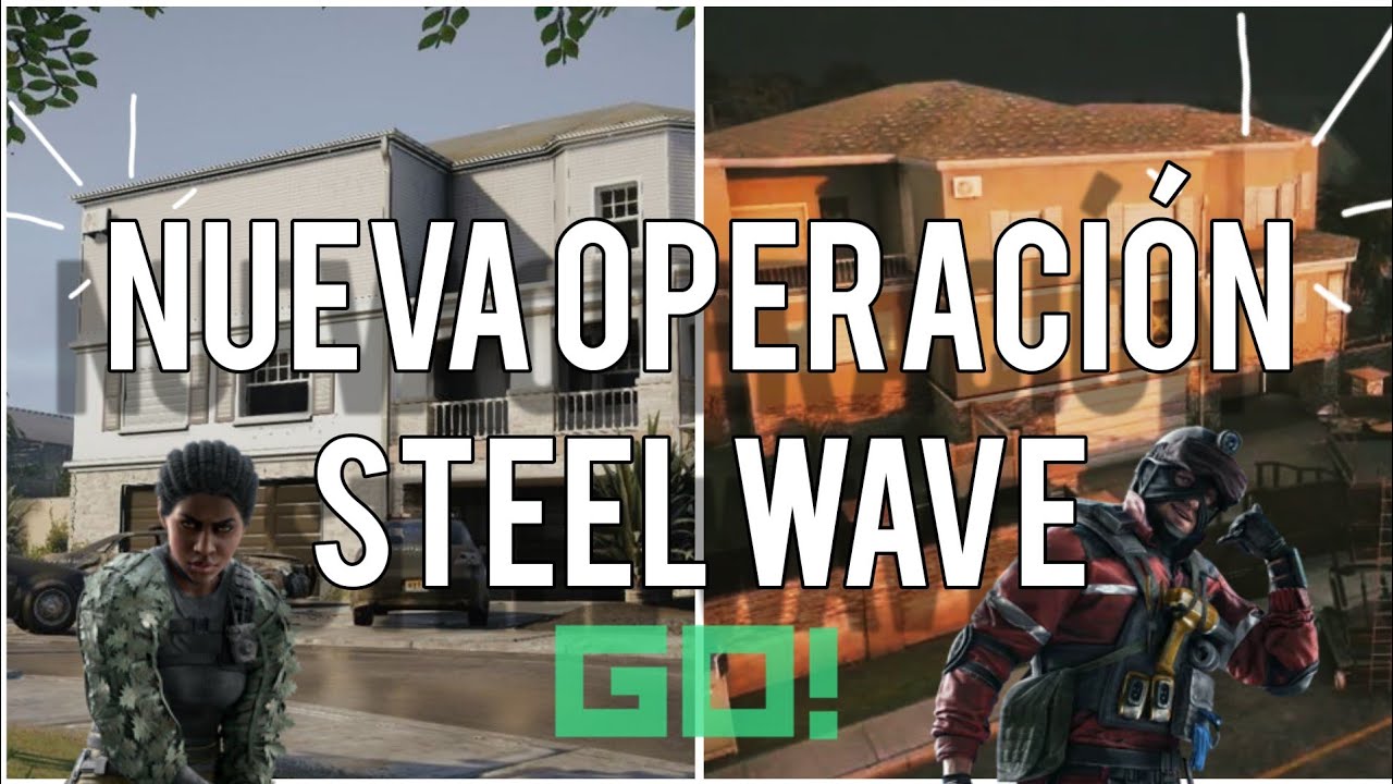 NUEVA OPERACIÓN STEEL WAVE | Rainbow six siege - YouTube