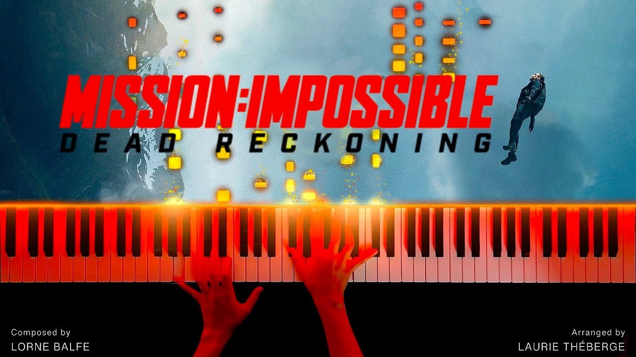 Mission: Impossible - Opening Titles (Piano Version from Dead Reckoning ...