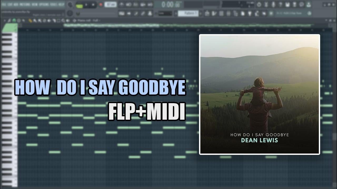 Dean Lewis - How Do I Say Goodbye (MIDI + FLP) (FL Studio Piano Tutorial / Cover) - YouTube
