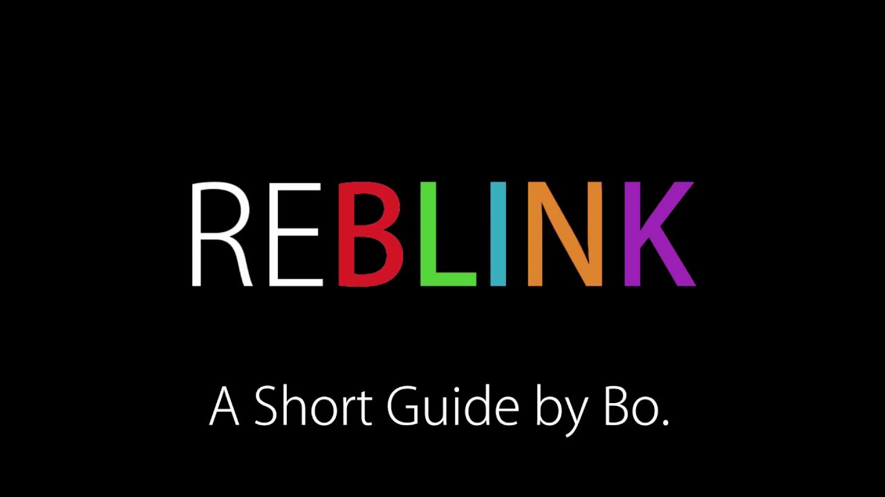 ReBlink: A Short Guide - YouTube