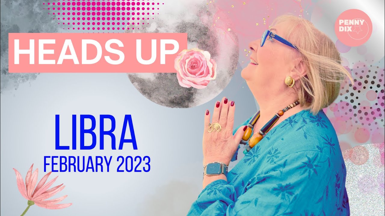 Libra February 2023 Horoscope with Penny Dix - YouTube