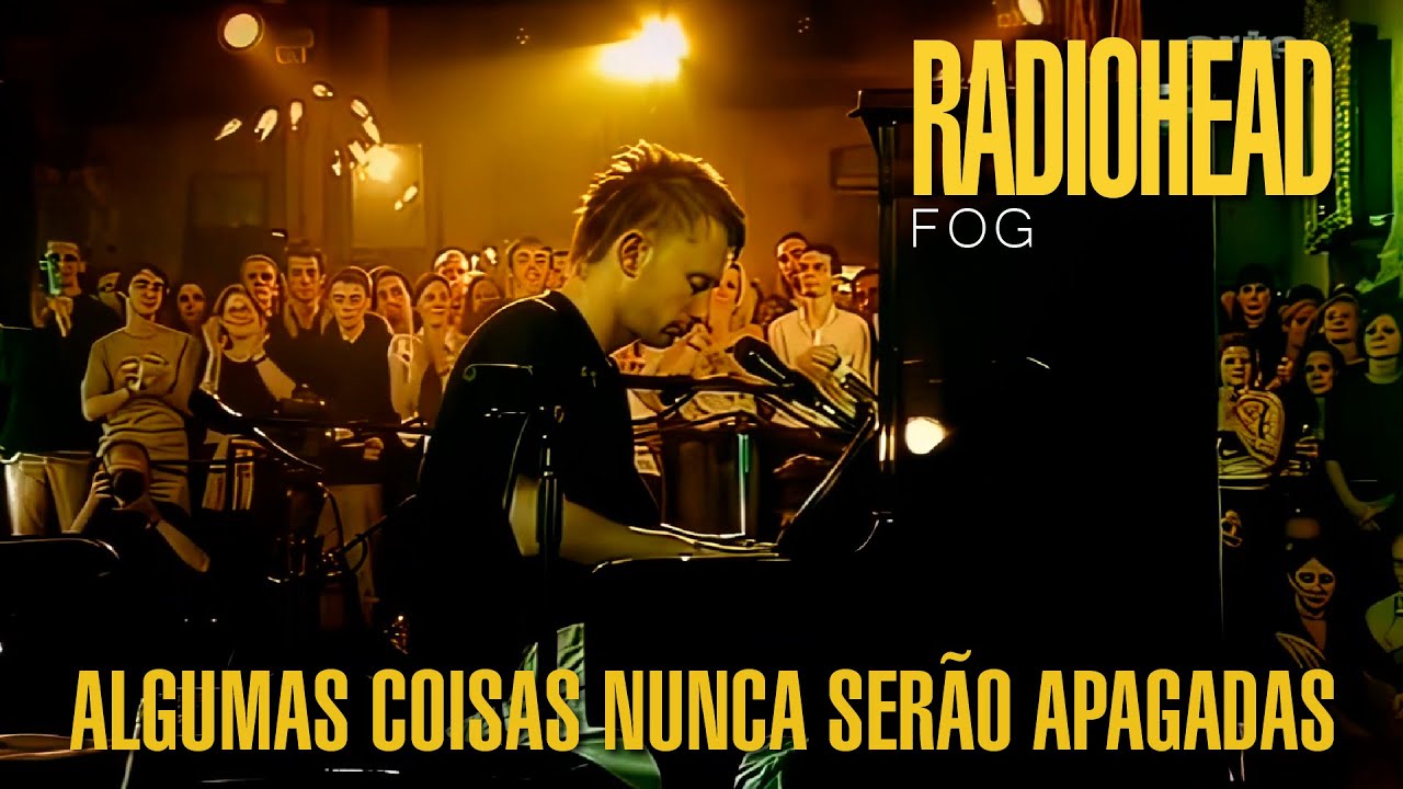 Radiohead - Fog (Legendado em Português) - YouTube