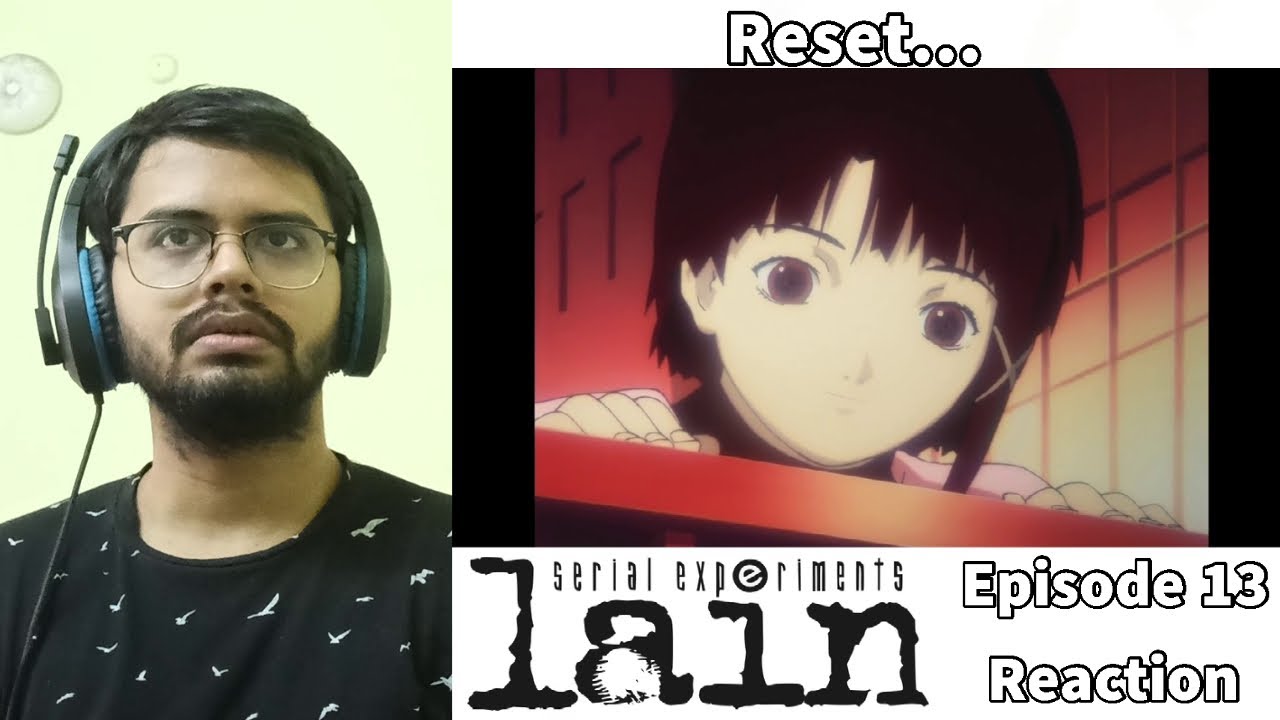 Serial Experiments Lain Episode 13 Reaction (FINALE) - YouTube
