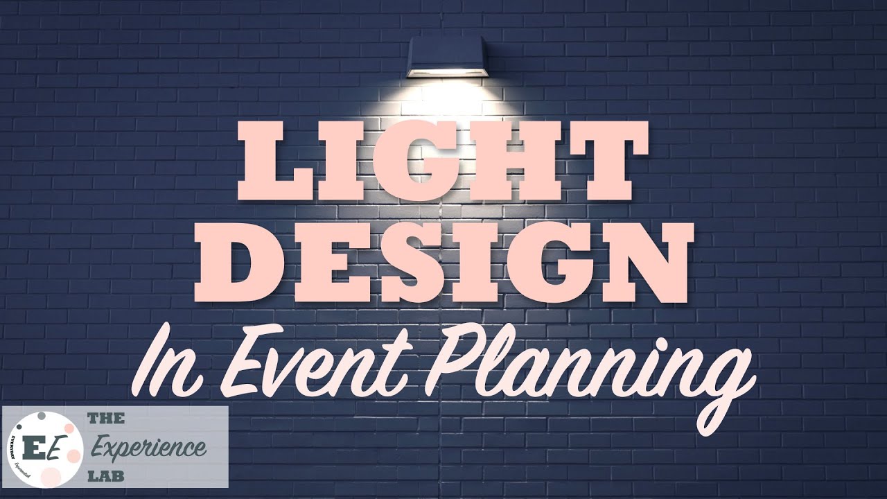 Advanced Event Planning Ep. 3 | Lighting Design | Everyday Experiential ...