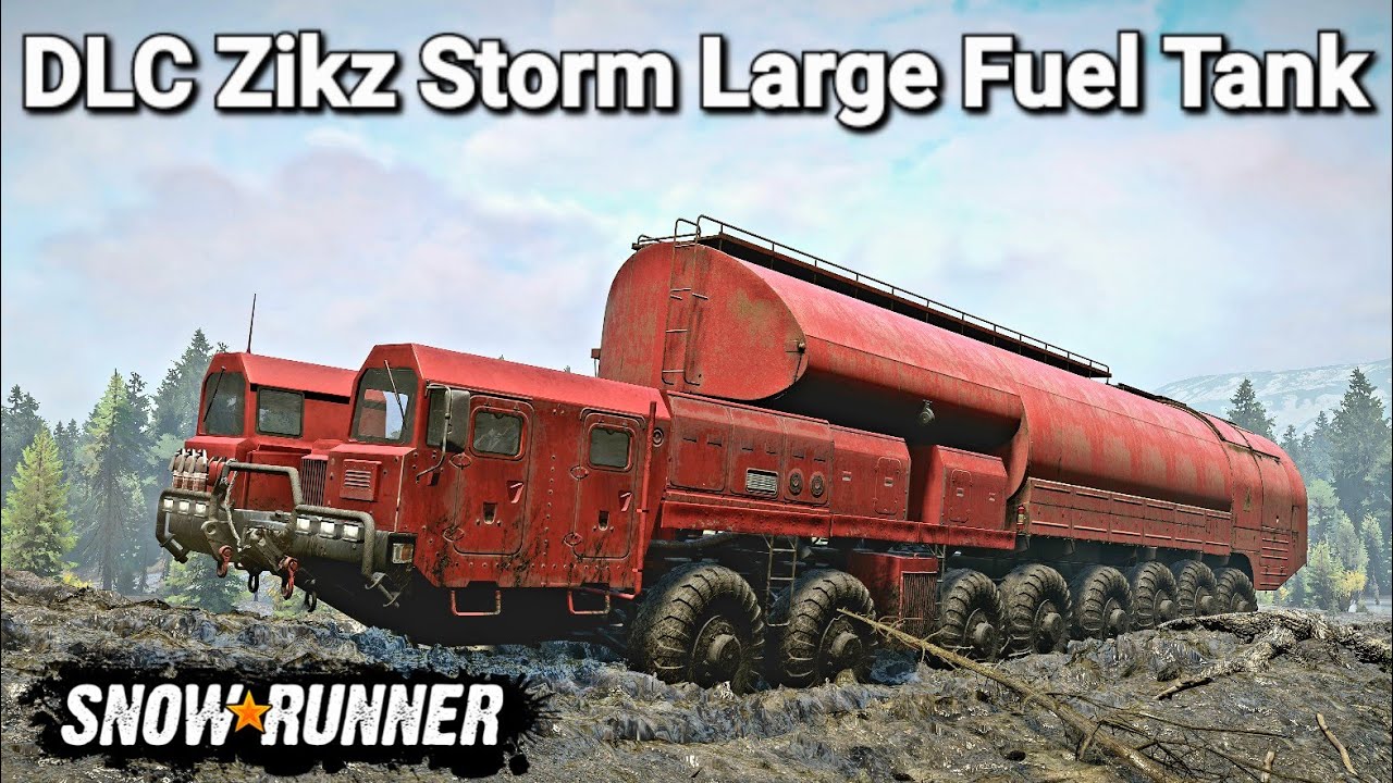 New Truck DLC Zikz Storm Large Fuel Tank In SnowRunner New Update ...