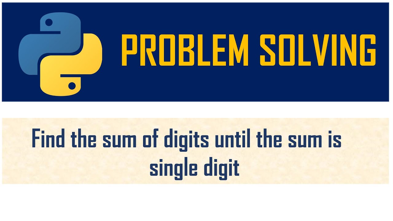 Finding Sum Of Digits Until Sum Is A Single Digit Problem Solving Finding Sum Of Digits Until Sum Is A Single Digit Problem Solving