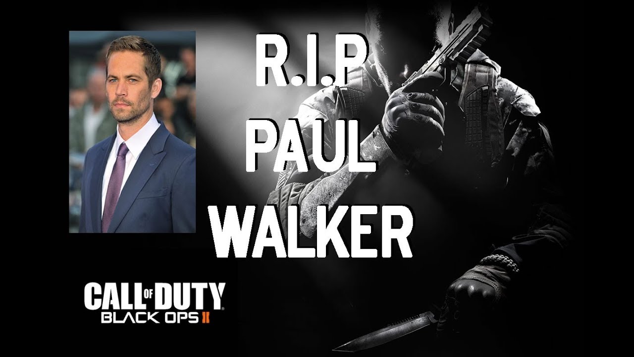 Call Of Duty Black Ops 2-R.I.P Paul Walker - YouTube