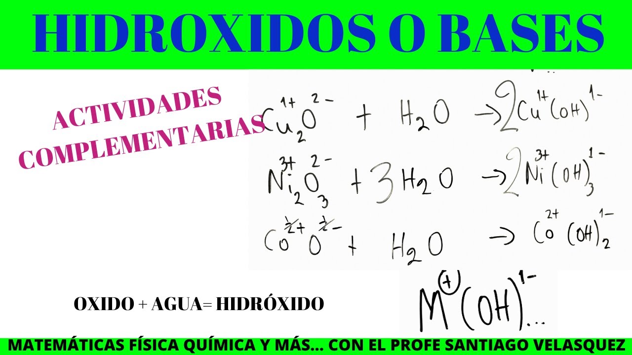 HIDRÓXIDOS O BASES (ACTIVIDADES COMPLEMENTARIAS) - YouTube