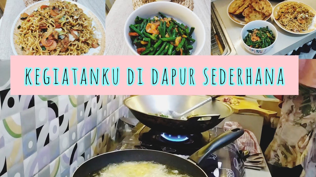 Kegiatan weekend di dapur sederhana || masak 3 menu simple - YouTube