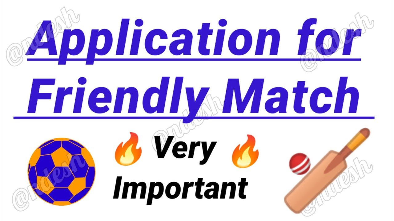 application for friendly match | friendly match per application ...
