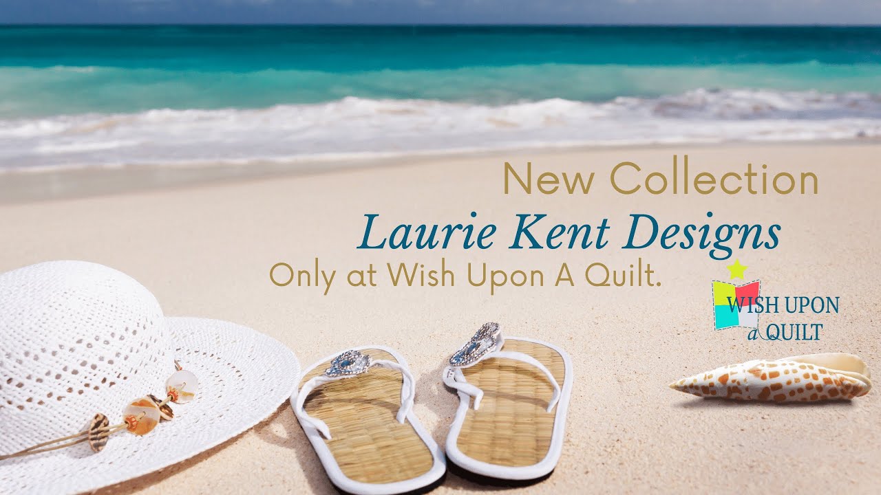 Laurie Kent Designs Premiere at Wish Upon A Quilt - YouTube