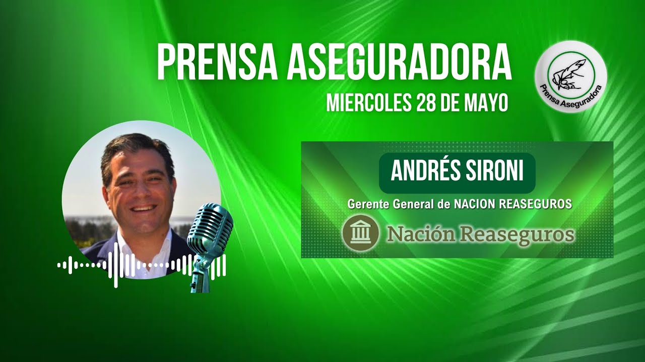 🎙️ ANDRÉS SIRONI - GERENTE GENERAL DE NACIÓN REASEGUROS - YouTube
