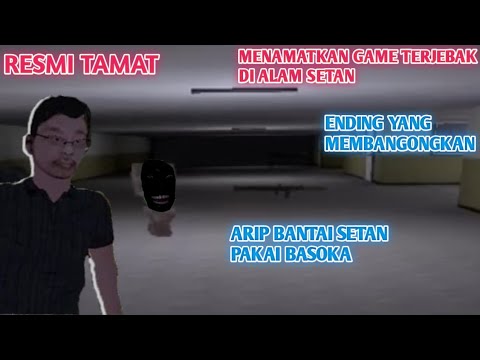 MENAMATKAN GAME TERJEBAK DI ALAM SETAN ENDING YANG MEBAGONGKAN . ARIP ...