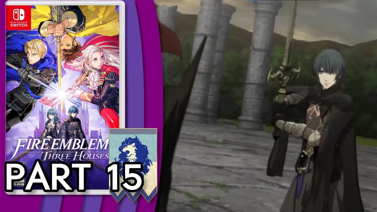 Fire Emblem: Three Houses (BL NG+) - Part 15: Byleth is mad - YouTube