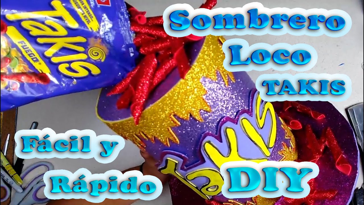 DIY Como Hacer un Sombrero LOCO de TAKIS Fácil y Rápido/MANUALIDADES ...