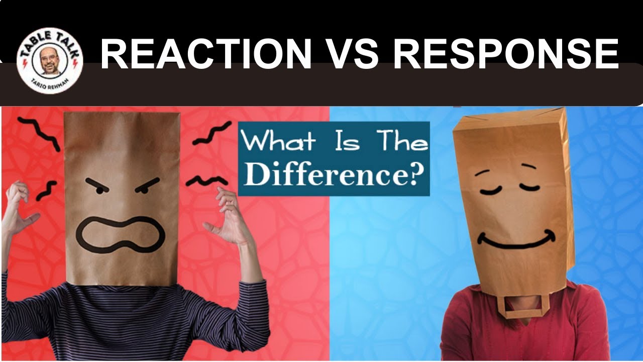 React vs. Respond | Unveiling the Power of Choice | Table Talk - YouTube